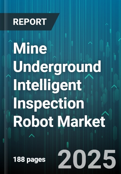 Mine Underground Intelligent Inspection Robot Market - Global Forecast ...