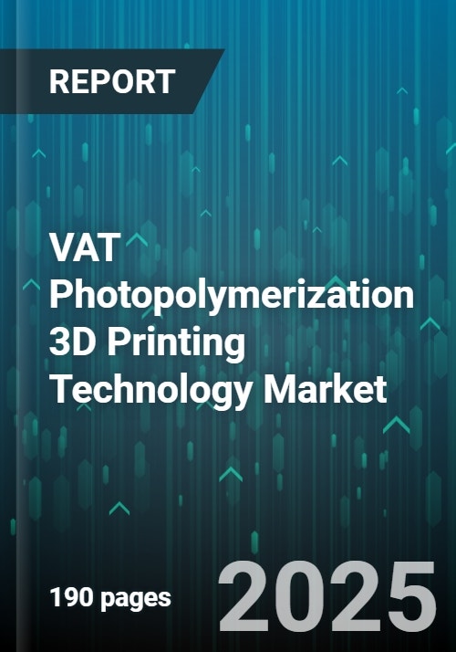 VAT Photopolymerization 3D Printing Technology Market by Industry ...