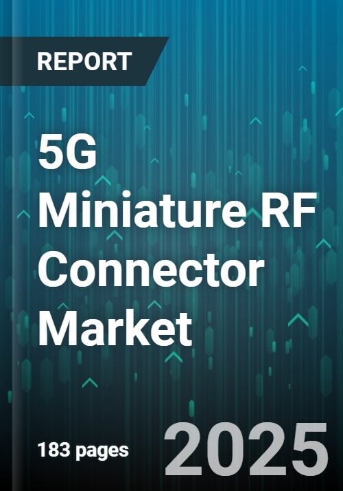 5G Miniature RF Connector Market - Global Forecast to 2030