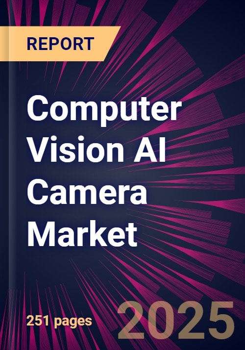 Computer Vision AI Camera Market 2025-2029 - Research and Markets