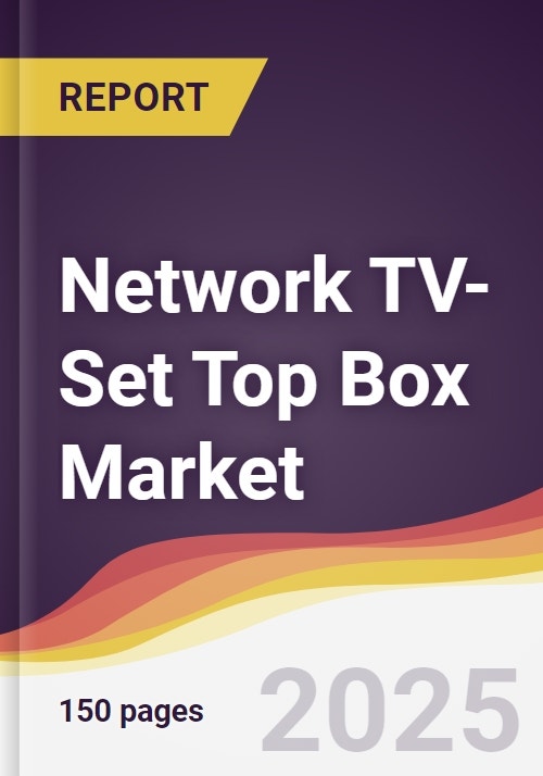 Network TV-Set Top Box Market Report: Trends, Forecast and Competitive ...