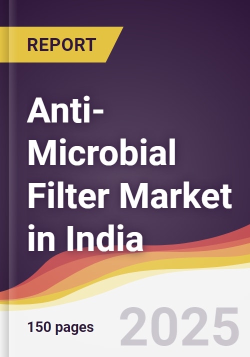 Anti-Microbial Filter Market in India - Research and Markets
