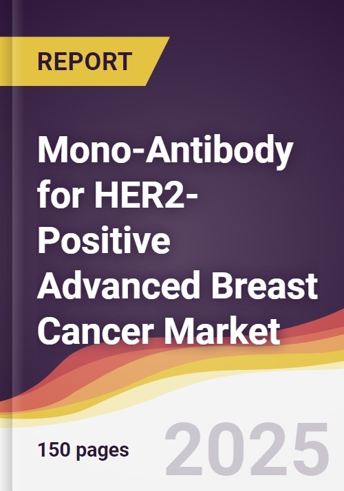 Mono-Antibody for HER2-Positive Advanced Breast Cancer Market Report ...