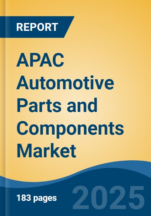APAC Automotive Parts and Components Market, By Country, Competition ...