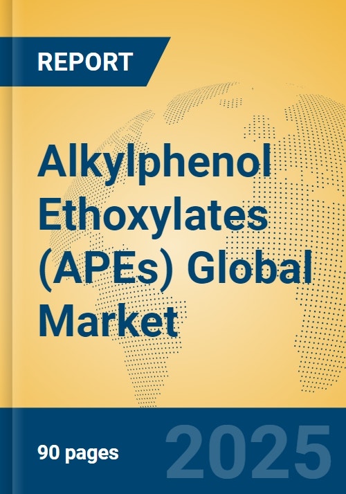Alkylphenol Ethoxylates (APEs) Global Market Insights 2025, Analysis ...