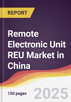 Remote Electronic Unit REU Market in China - Research and Markets