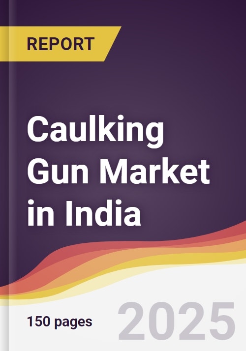 Caulking Gun Market in India