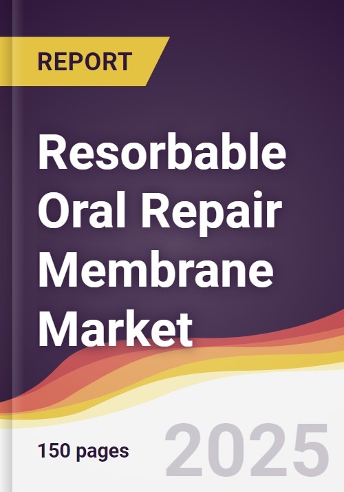 Resorbable Oral Repair Membrane Market Report: Trends, Forecast and ...