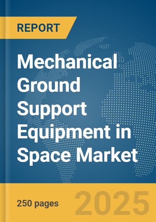 Mechanical Ground Support Equipment (MGSE) in Space (Satellite) Market ...