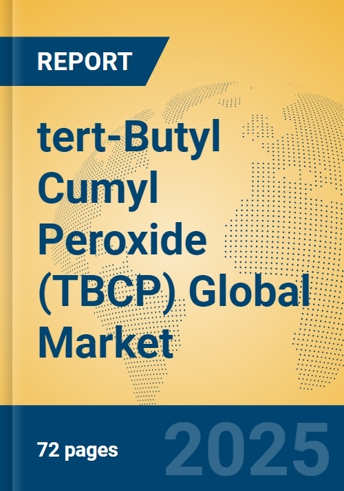 tert-Butyl Cumyl Peroxide (TBCP) Global Market Insights 2025, Analysis ...