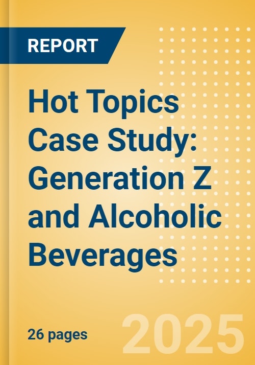 Hot Topics Case Study: Generation Z and Alcoholic Beverages