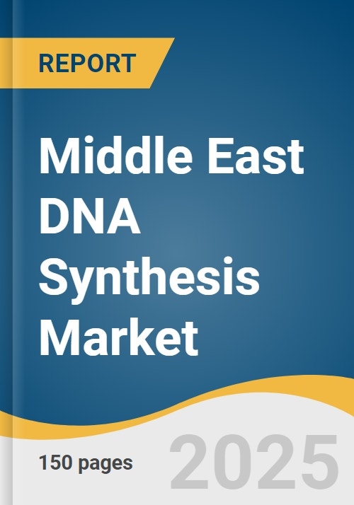 Middle East DNA Synthesis Market Size & Forecast to 2033