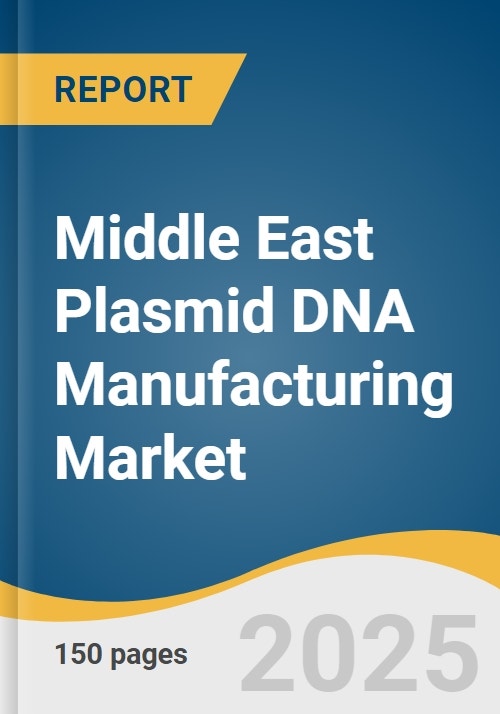 Middle East Plasmid DNA Manufacturing Market Size & Trends