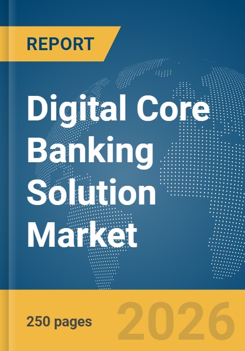 Digital Core Banking Solution Market Report 2026