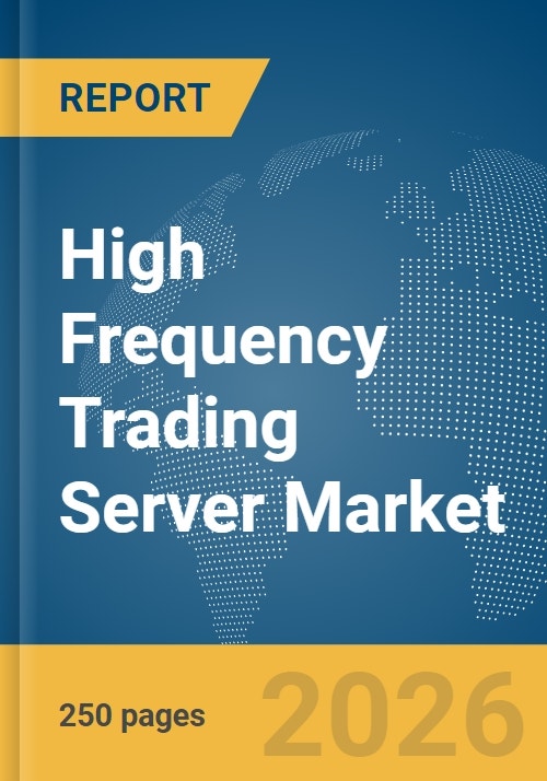 High Frequency Trading (HFT) Server Market Report 2026