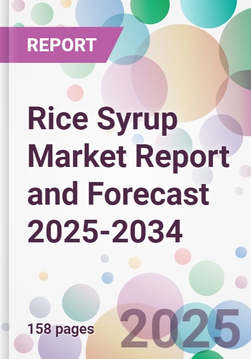 Rice Syrup Market Report and Forecast 2025-2034