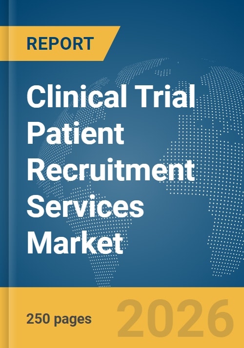 Clinical Trial Patient Recruitment Services Market Report 2026