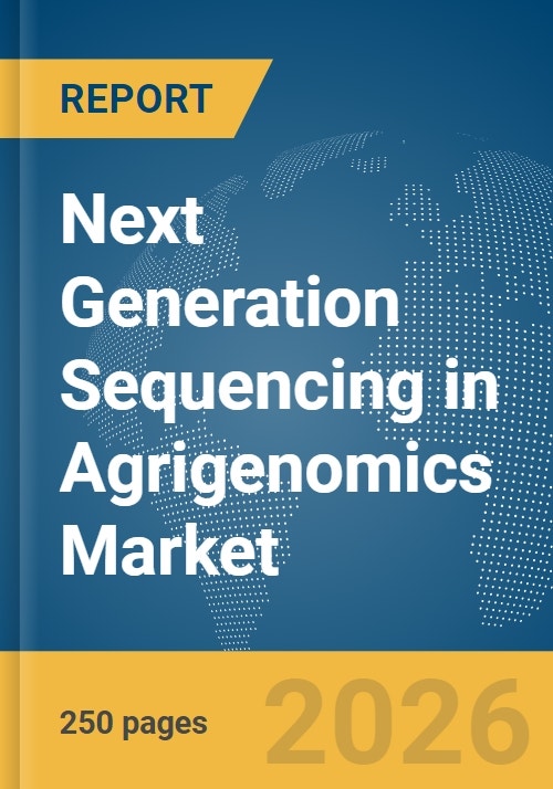 Next Generation Sequencing (NGS) in Agrigenomics Market Report 2026
