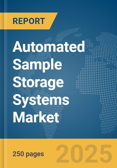 Automated Sample Storage Systems Market Report 2025