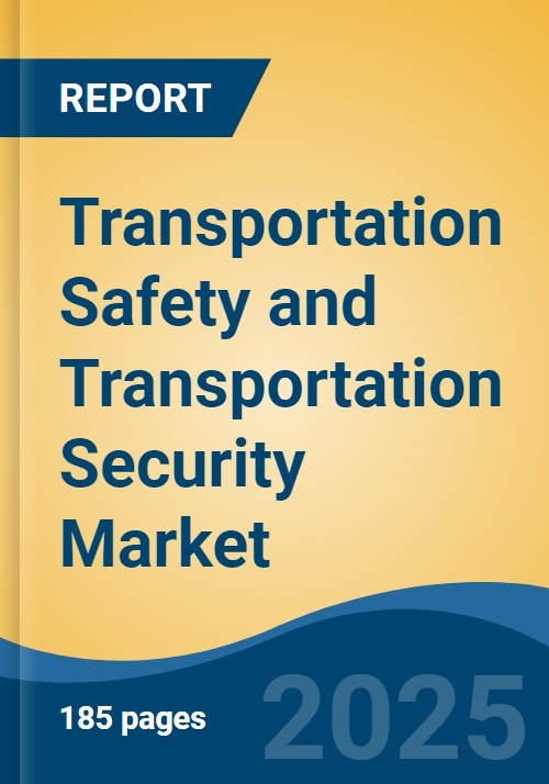 Transportation Safety and Transportation Security Market - Global ...