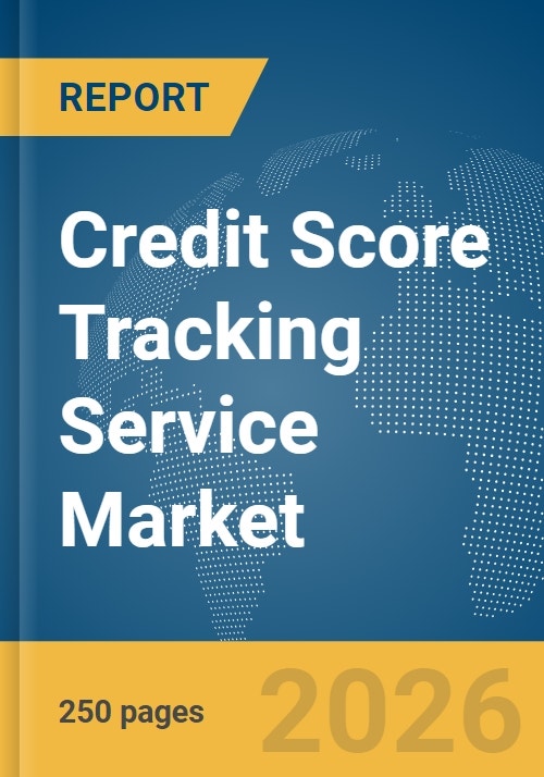 Credit Score Tracking Service Market Report 2026
