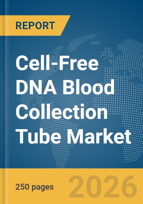 Cell-Free DNA (cfDNA) Blood Collection Tube Market Report 2026