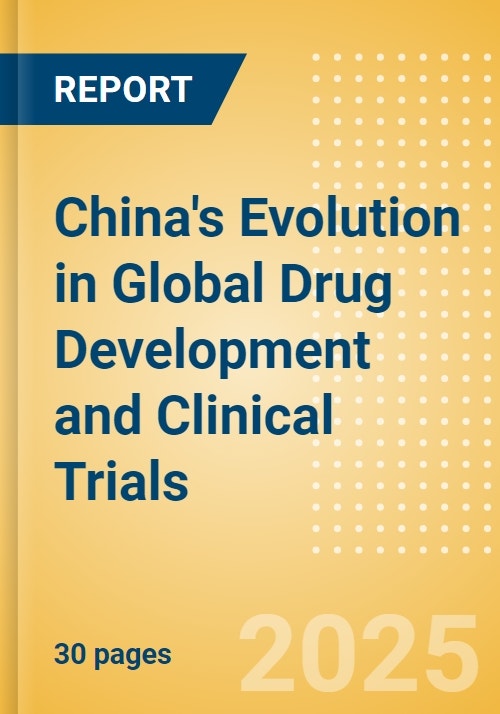 China's Evolution in Global Drug Development and Clinical Trials