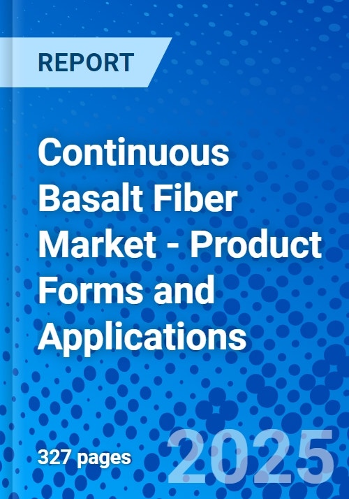 Continuous Basalt Fiber Market - Product Forms and Applications