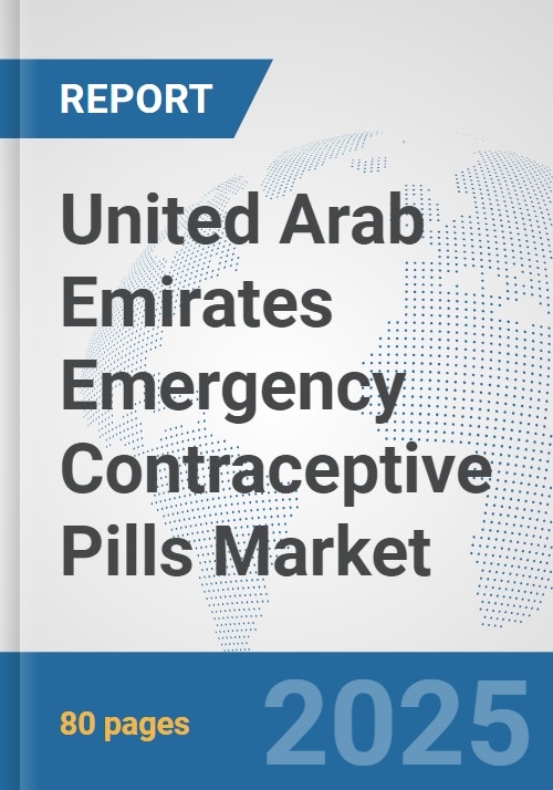 United Arab Emirates Emergency Contraceptive Pills Market
