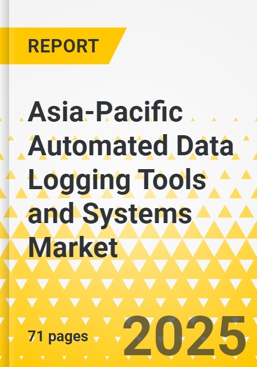 Asia-Pacific Automated Data Logging Tools and Systems Market: Focus on ...