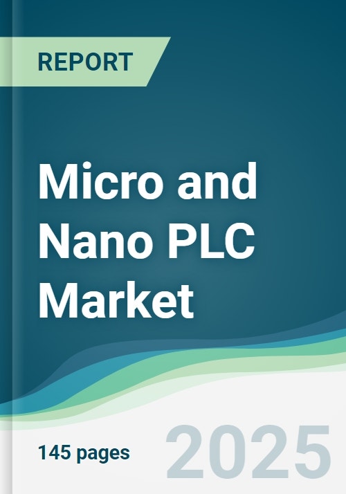 Micro and Nano PLC Market - Forecasts from 2025 to 2030