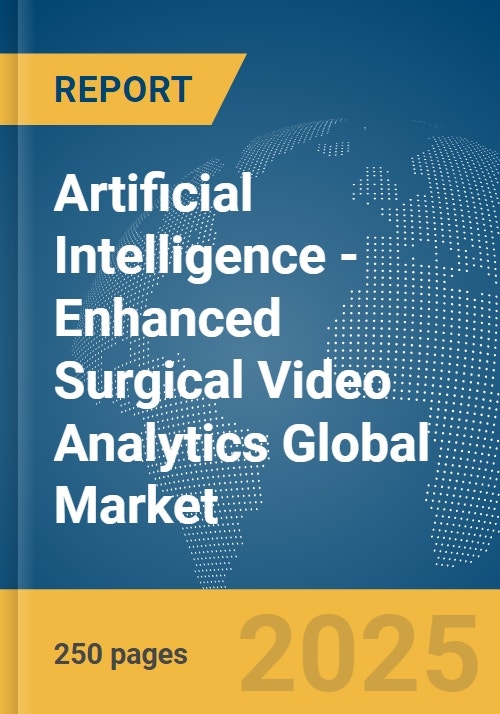 Artificial Intelligence (AI)-Enhanced Surgical Video Analytics Global ...