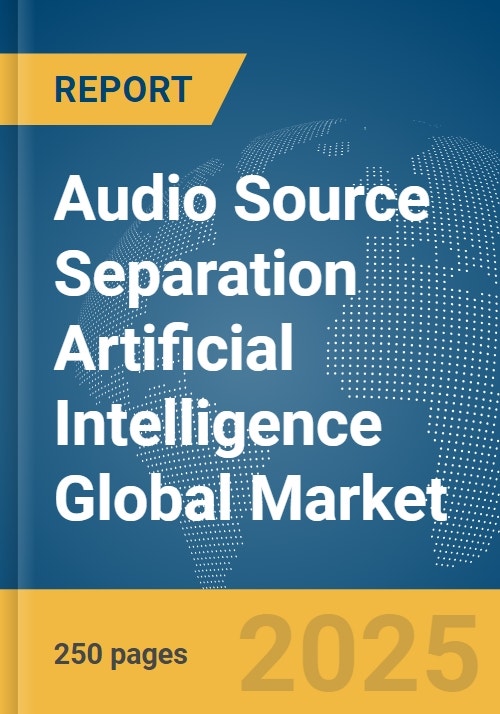 Audio Source Separation Artificial Intelligence (AI) Global Market ...