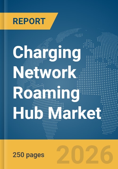 Charging Network Roaming Hub Market Report 2026