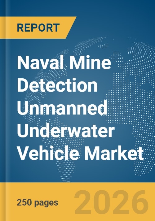 Naval Mine Detection Unmanned Underwater Vehicle (UUV) Market Report 2026