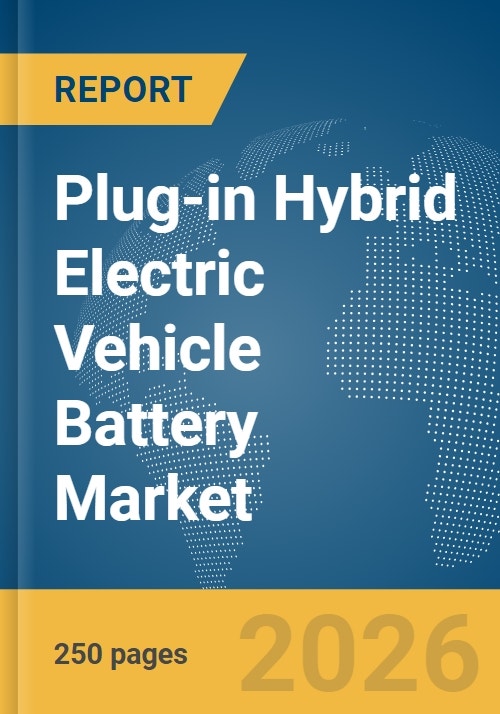 Plug-in Hybrid Electric Vehicle Battery Market Report 2026