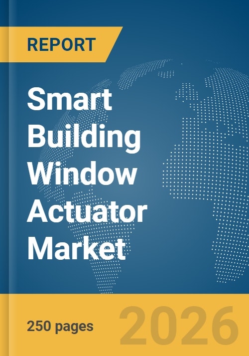 Smart Building Window Actuator Market Report 2026