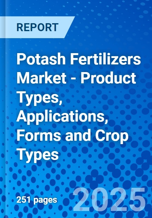 Potash Fertilizers Market - Product Types, Applications, Forms and Crop ...