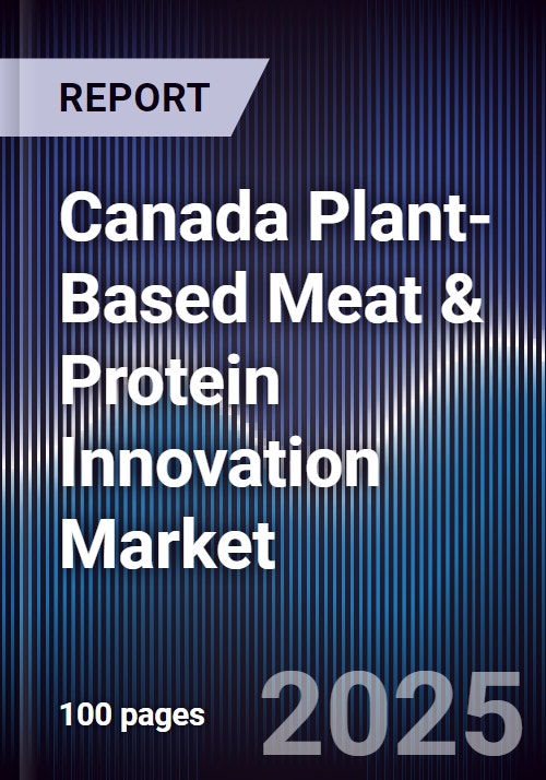 Canada Plant-Based Meat & Protein Innovation Market