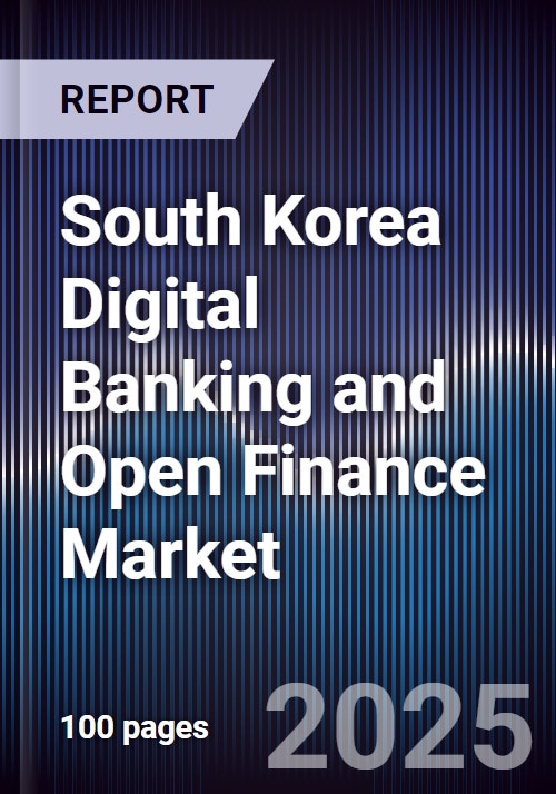 South Korea Digital Banking and Open Finance Market
