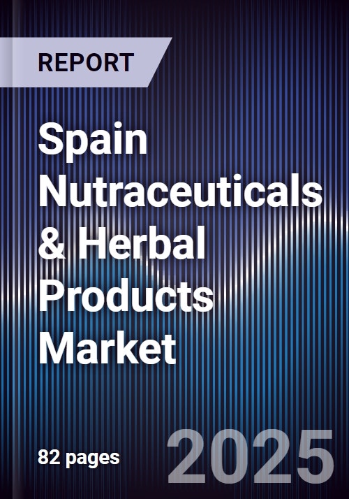 Spain Nutraceuticals & Herbal Products Market
