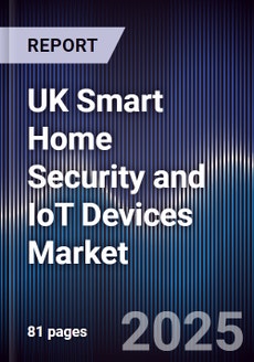UK Smart Home Security and IoT Devices Market