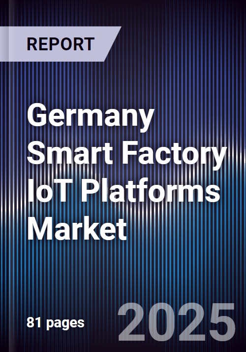 Germany Smart Factory IoT Platforms Market - Research and Markets