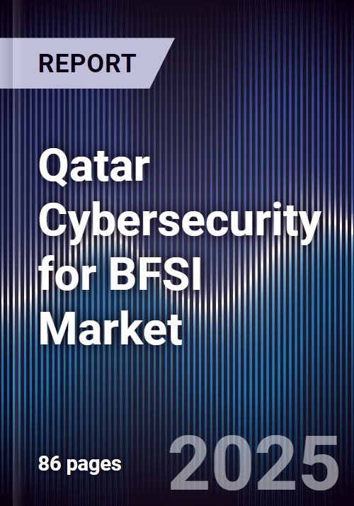Qatar Cybersecurity for BFSI Market - Research and Markets
