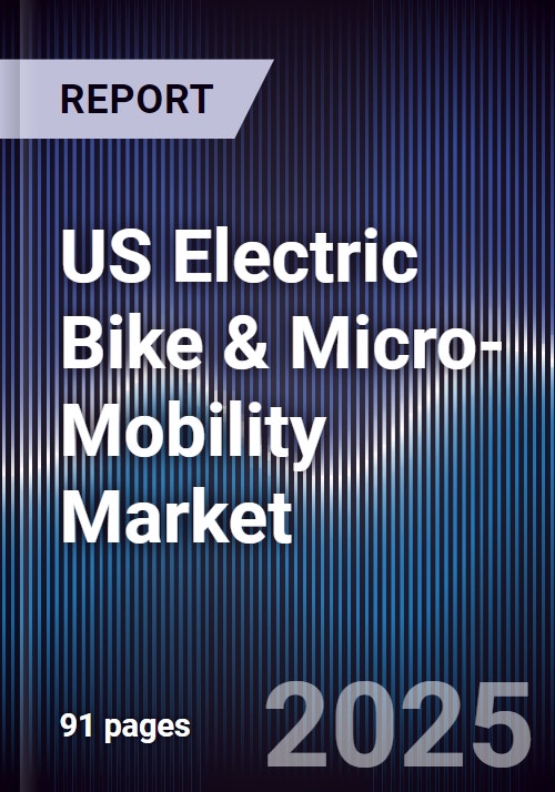 US Electric Bike & Micro-Mobility Market - Research and Markets
