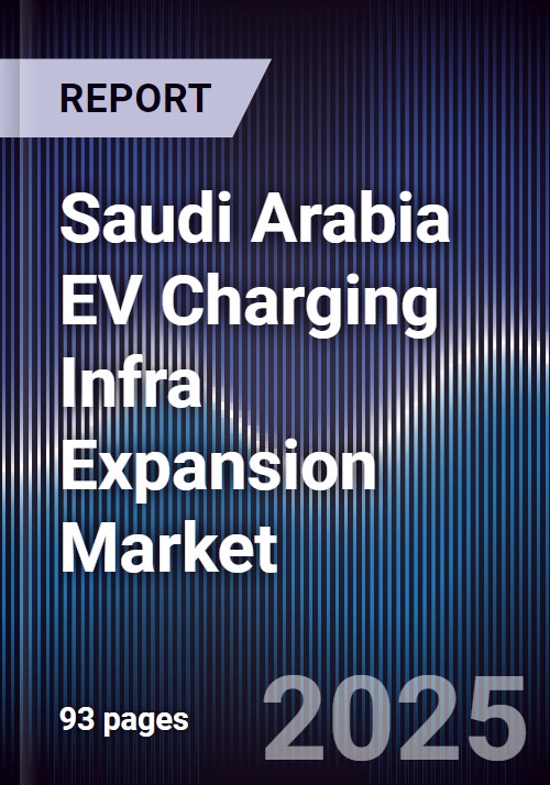 Saudi Arabia EV Charging Infra Expansion Market