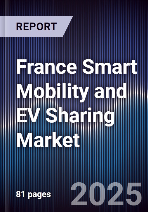France Smart Mobility and EV Sharing Market