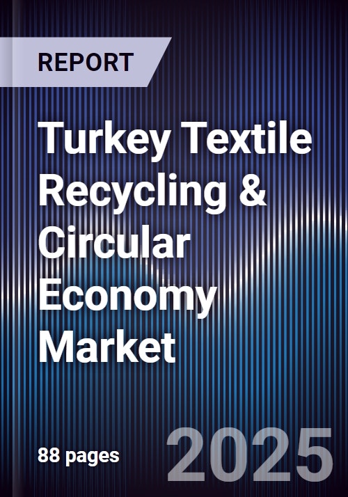 Turkey Textile Recycling & Circular Economy Market