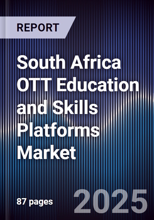 South Africa OTT Education and Skills Platforms Market