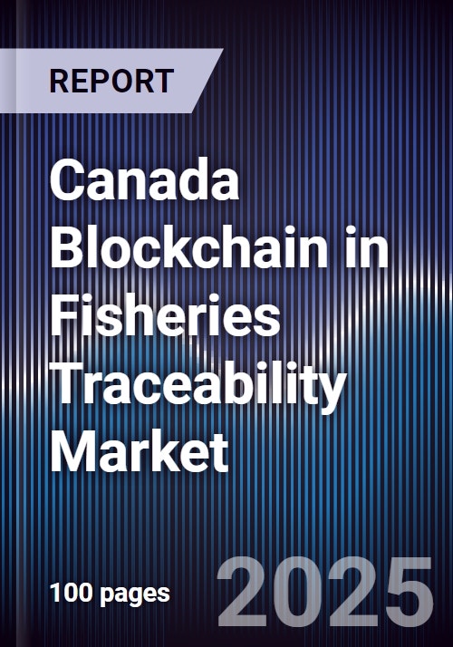 Canada Blockchain in Fisheries Traceability Market